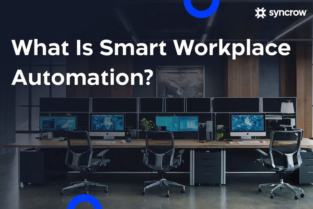Smart Workplace Automation Explained